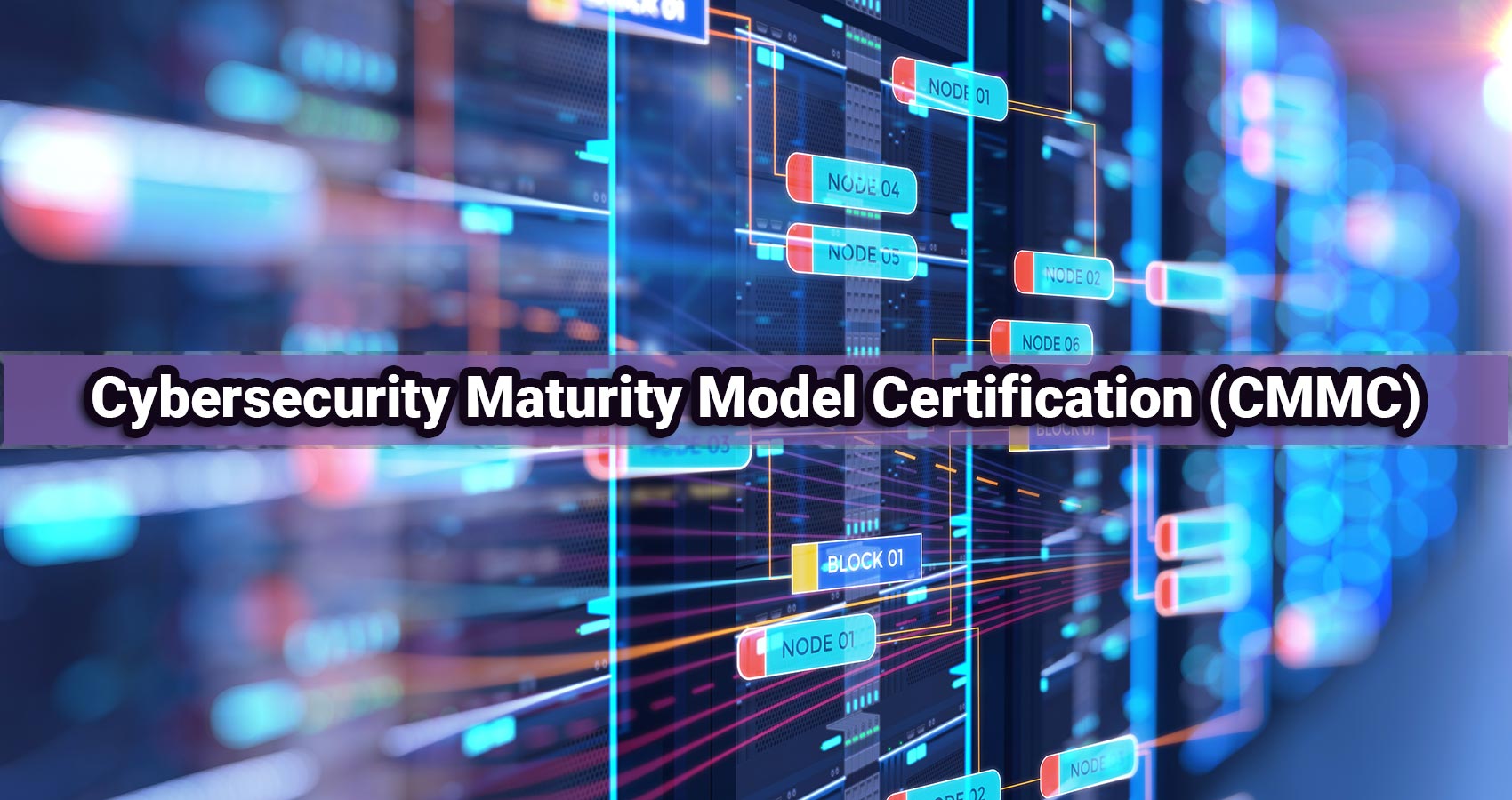 What Is Cybersecurity Maturity Model Certification (CMMC) - Updated 2021